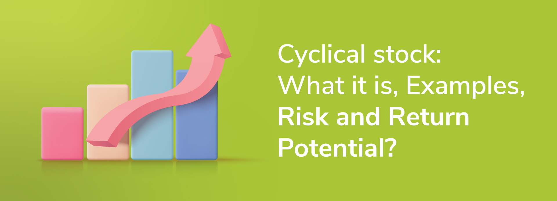 Cyclical stock: What it is, Examples, Risk and Return Potential | Indie by IndusInd